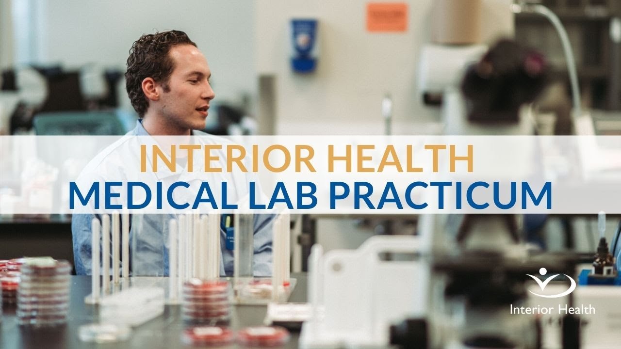 Medical Lab Practicums at Interior Health - YouTube