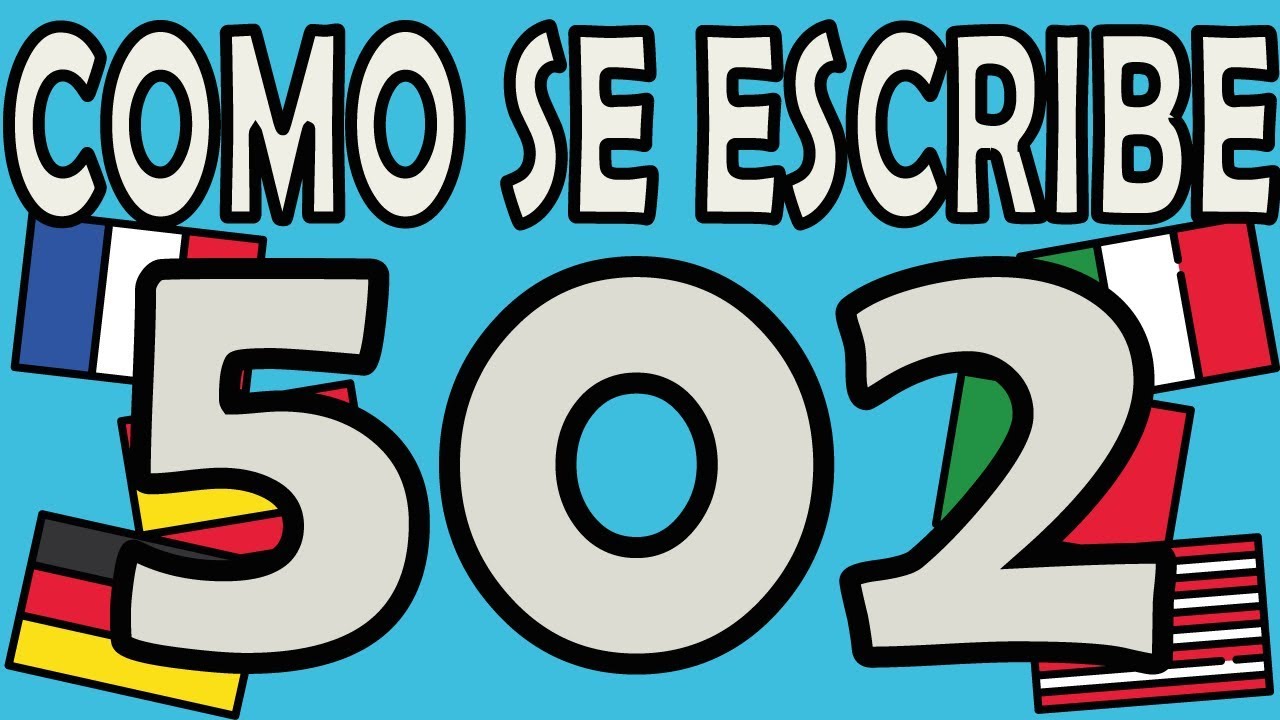 Como se Escribe el Número 502 - YouTube