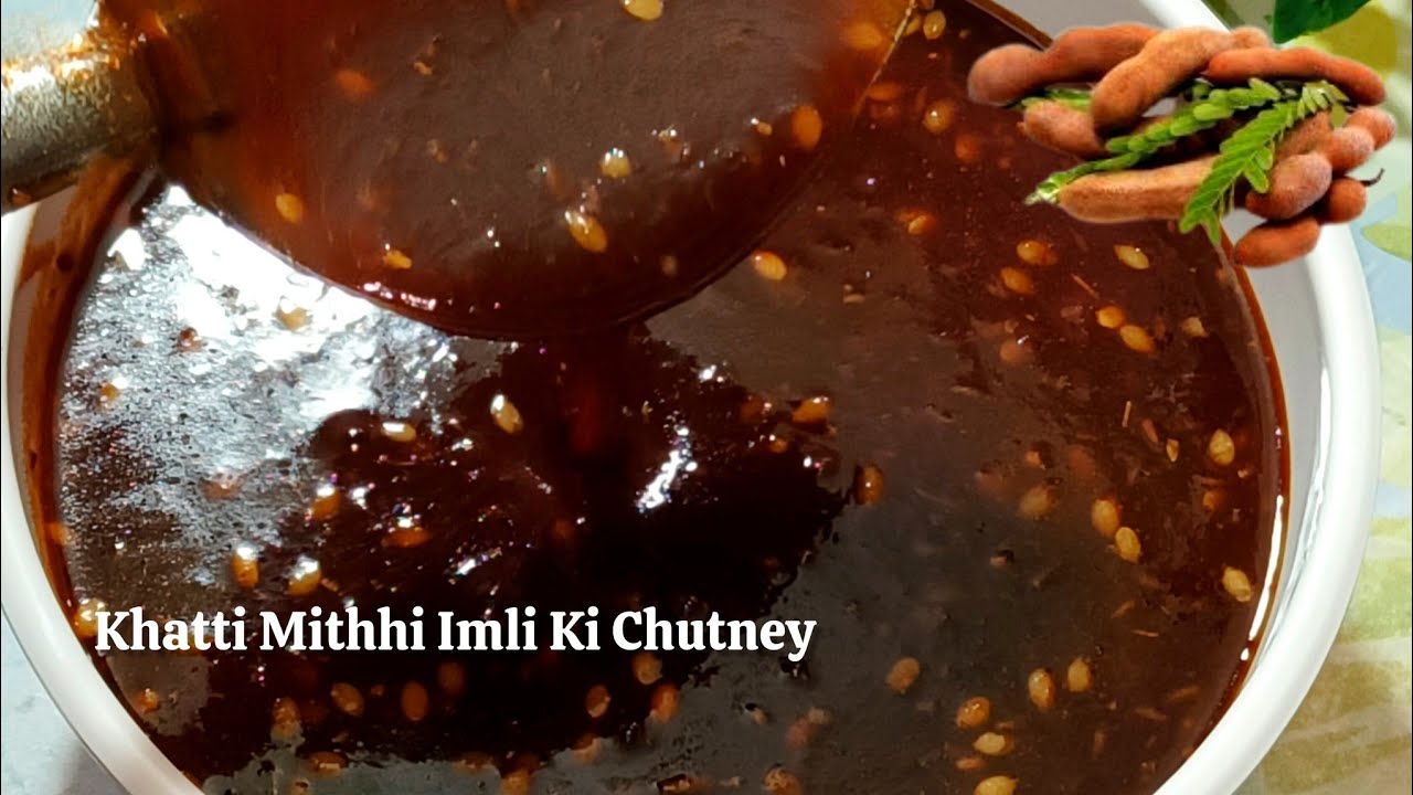 इमली की खट्टी मीठी चटनी बनाने का आसान तरीका | Imli Ki Chatni Recipe ...