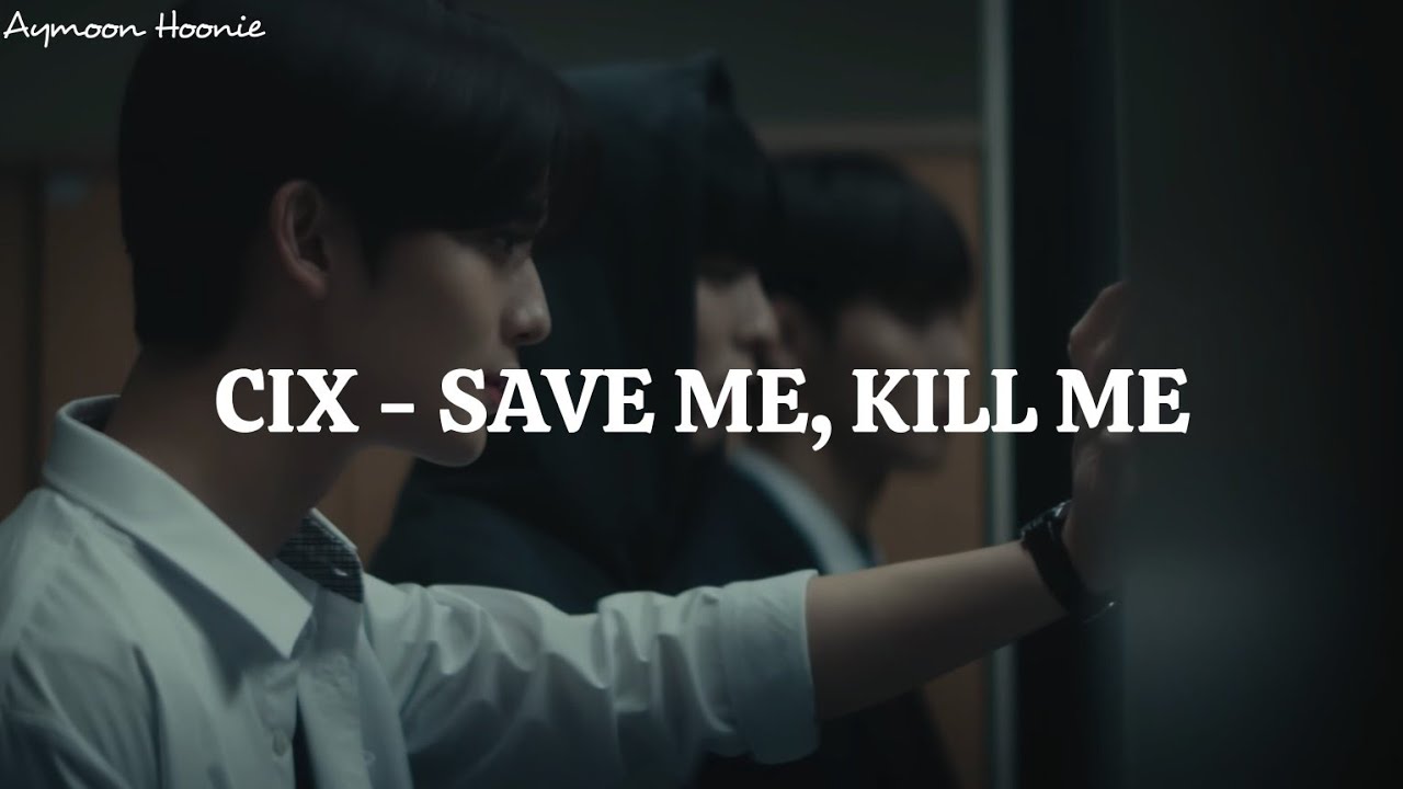CIX (씨아이엑스) - Save me, Kill me 'Easy Lyrics' - YouTube