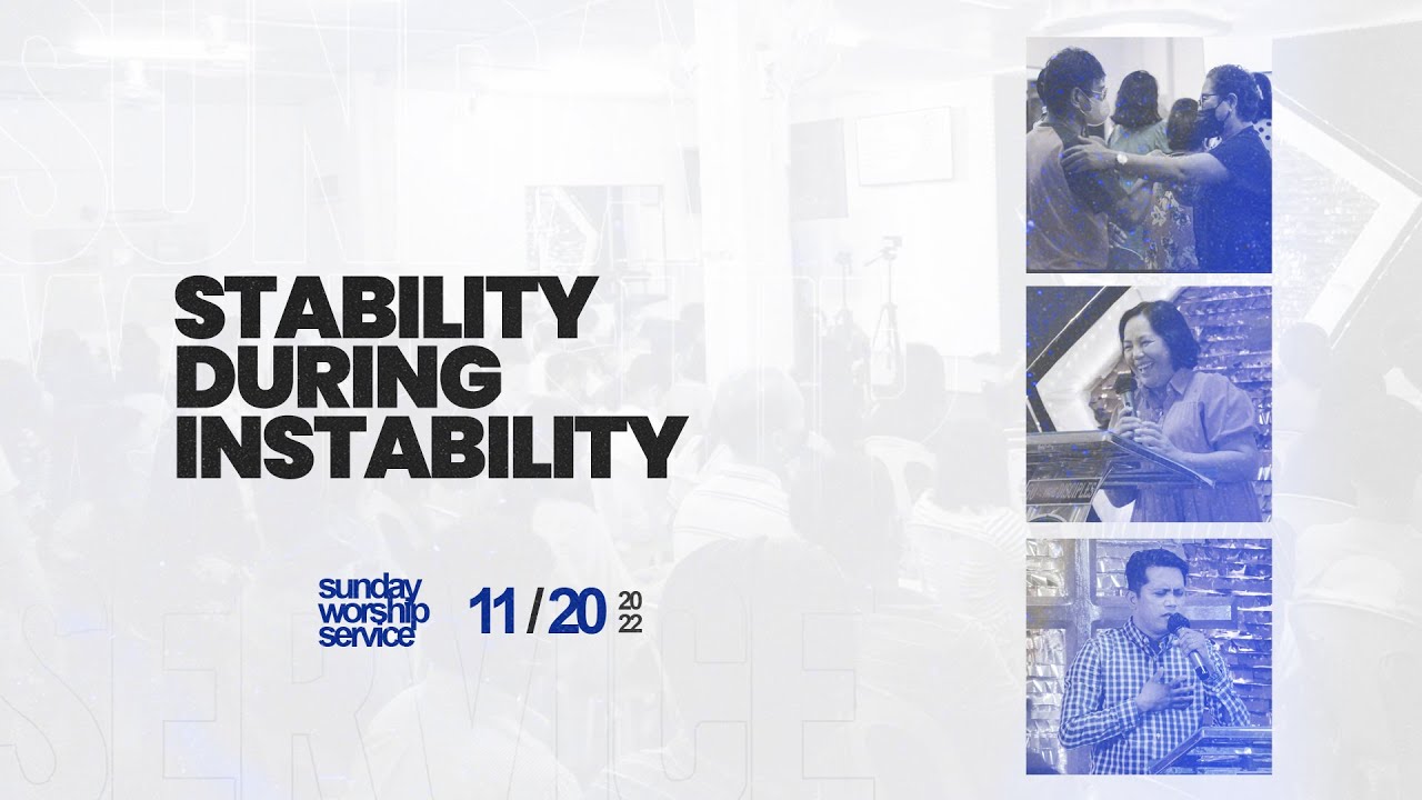 Stability during Instability | Sunday Worship Service (20 November 2022 ...