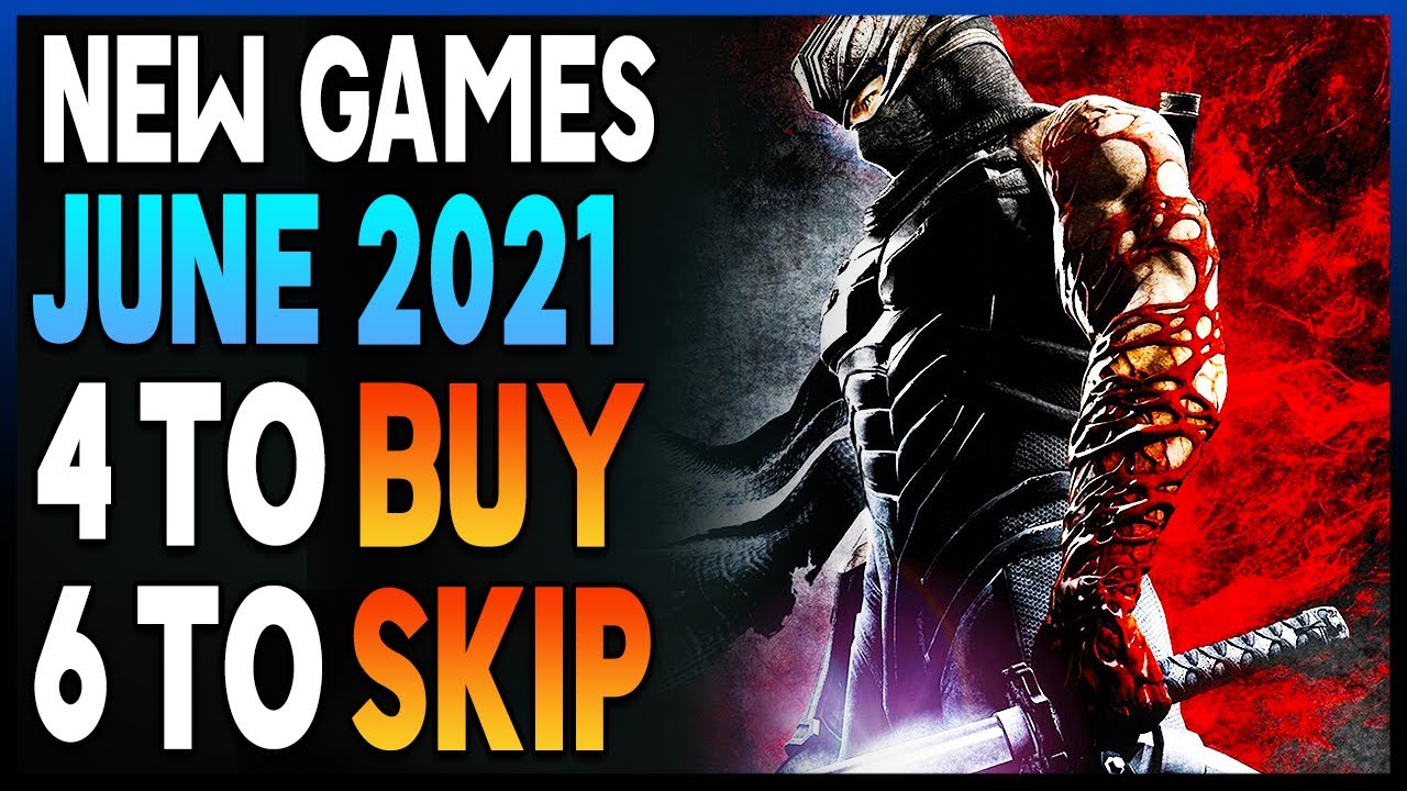 4 PS4/PS5 Games to BUY and 6 to SKIP - NEW PS4/PS5 GAMES JUNE 2021 ...