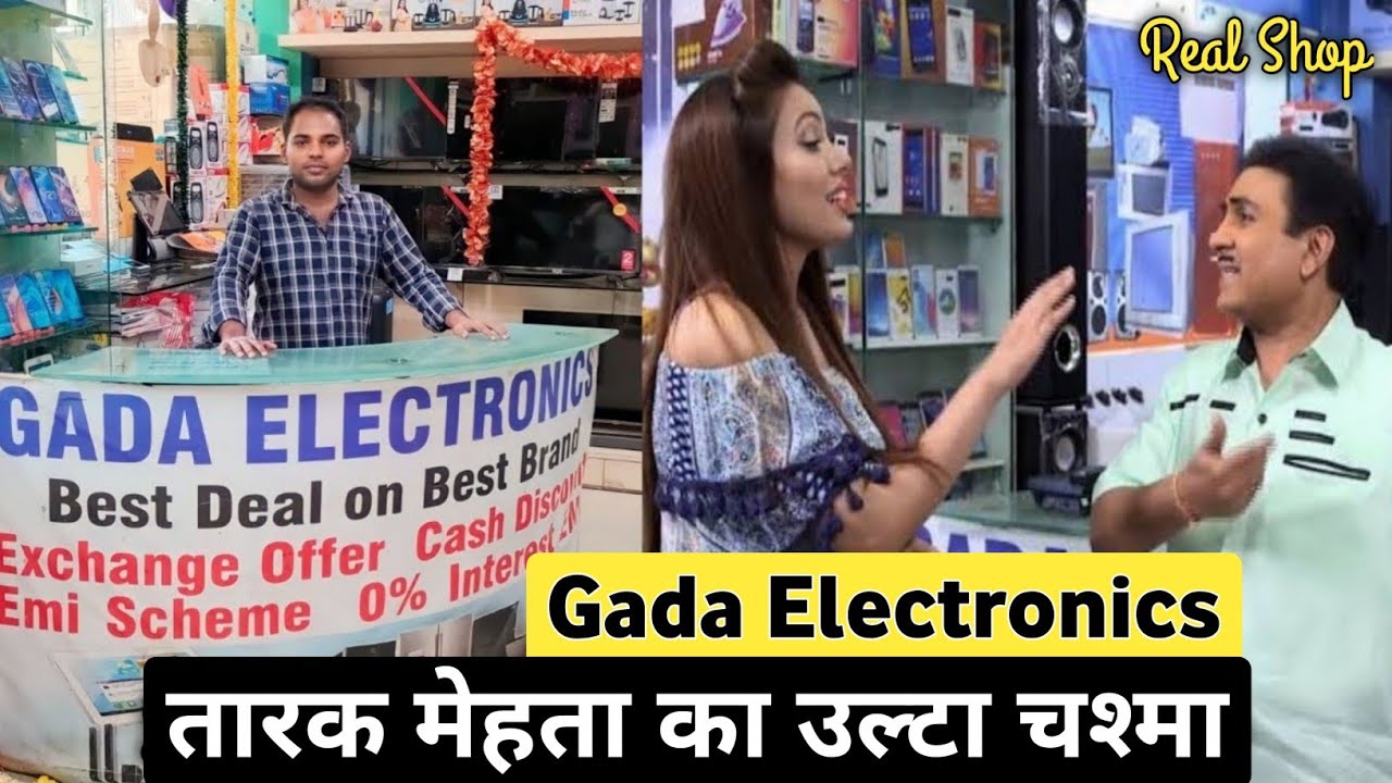 Gada Electronics Shop Tour | Tarak Mehta Ka Ooltah Chasmah Real Shoot Location | Jethalal Ki ...