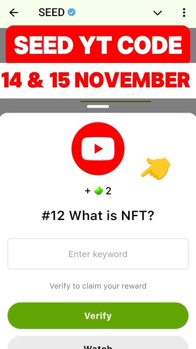 SEED Verify Code | What is NFT ?| SEED'S New Video Code |Seed Code | Seed Video Code - YouTube