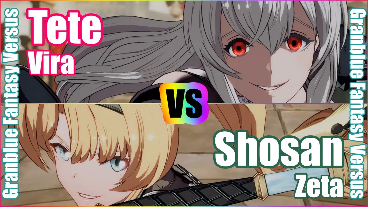 [GBVS] (4K) Granblue Fantasy Versus Rank match Tete (Vira) vs Shosan ...