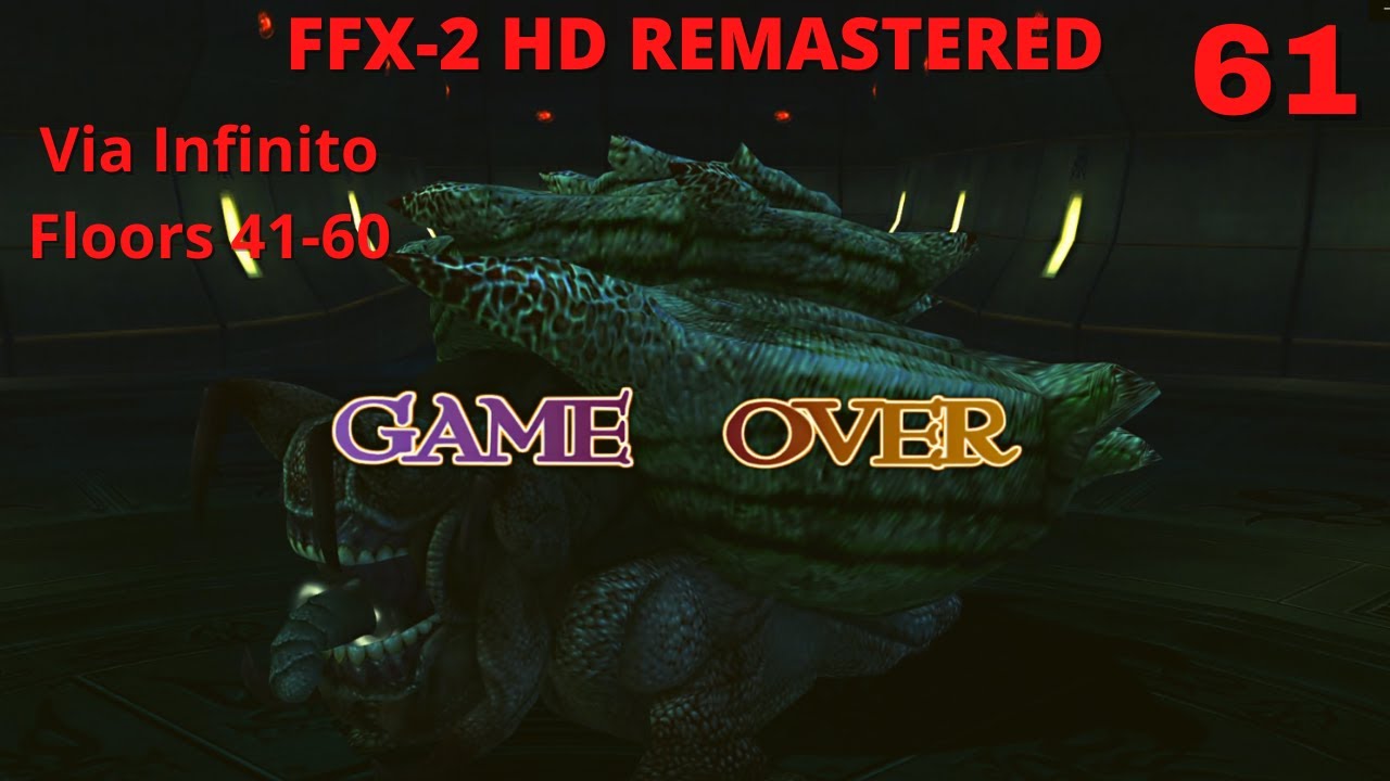 Final Fantasy X-2 HD Remastered - NC - 100% - Via Infinito - Floors 41 ...