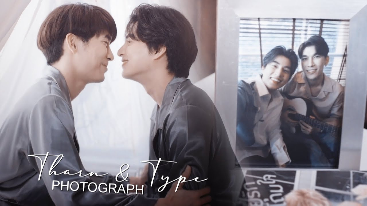 Tharn & Type || Photograph [+2x01] - YouTube