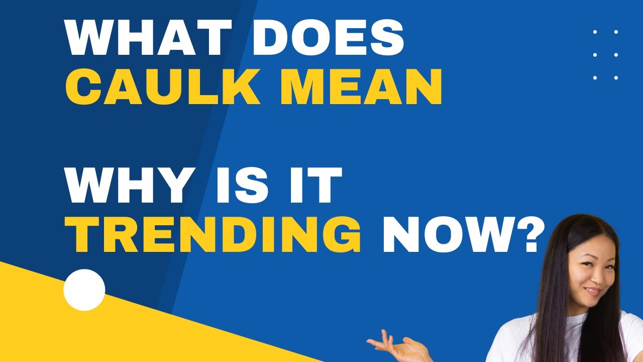 What does caulk mean - YouTube