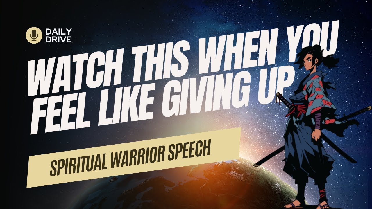 WATCH THIS When You Feel Like Giving Up (Spiritual Warrior Speech ...