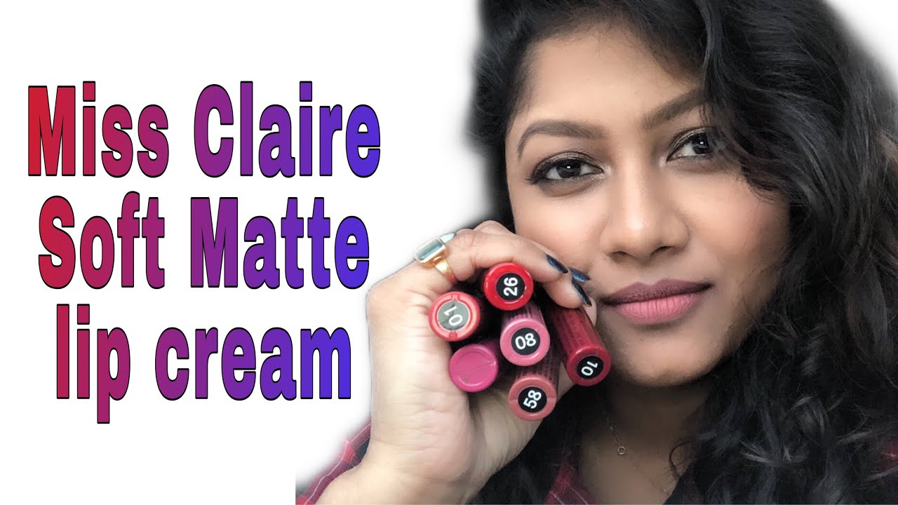 Miss Claire Soft Matte Lip Cream Swatches | Makeup With Joy | - YouTube