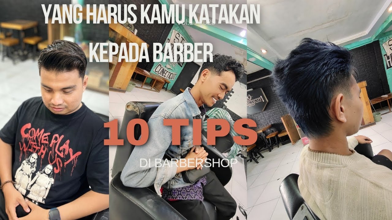 ini yang harus kamu LAKUKAN ketika cukur di barbershop agar dapat model ...