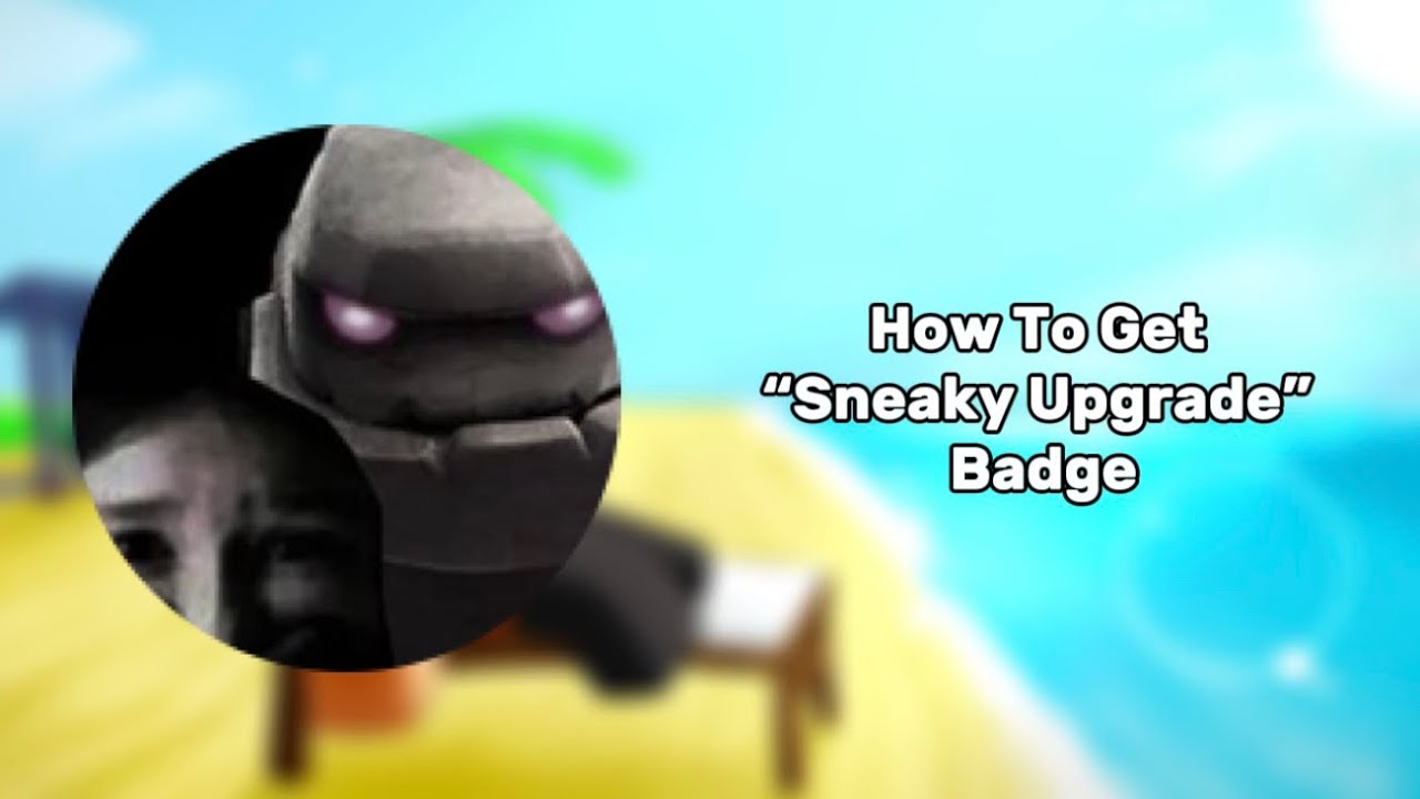 How To Get The "Sneaky Upgrade" Badge In Untitled Upgrade Tree! - YouTube