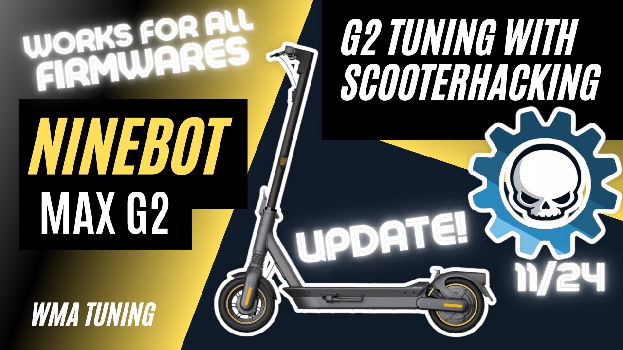 How to tune your Ninebot G2 Max ! - works 100% - with Scooterhacking ...