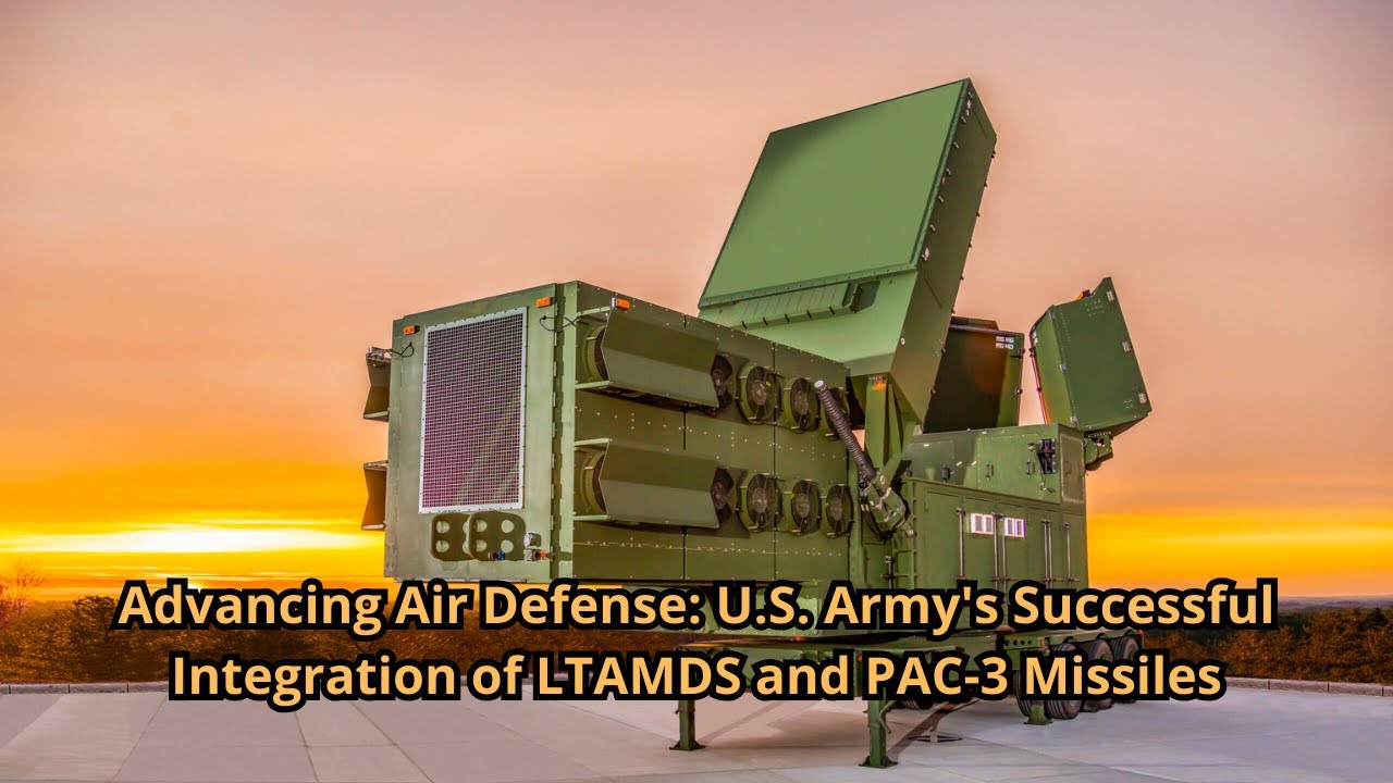 Advancing Air Defense U S Army's Successful Integration of LTAMDS and ...