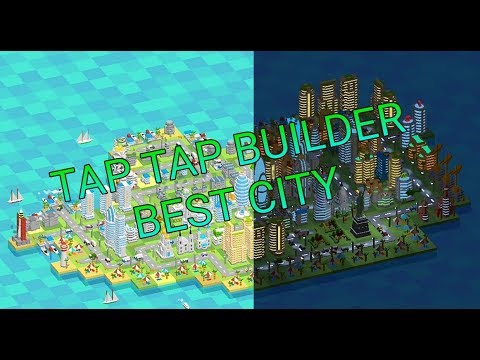 TAP TAP BUILDER BEST CITY - YouTube