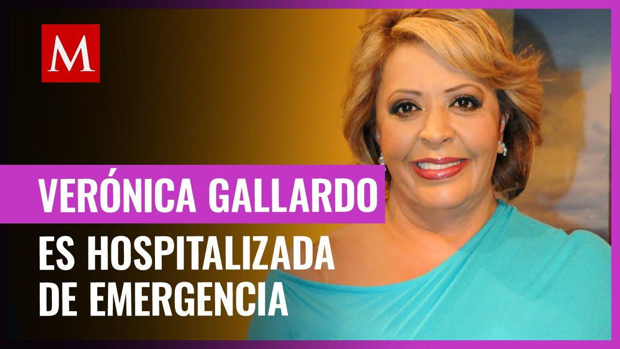 Verónica Gallardo, conductora de televisión, es hospitalizada tras ...