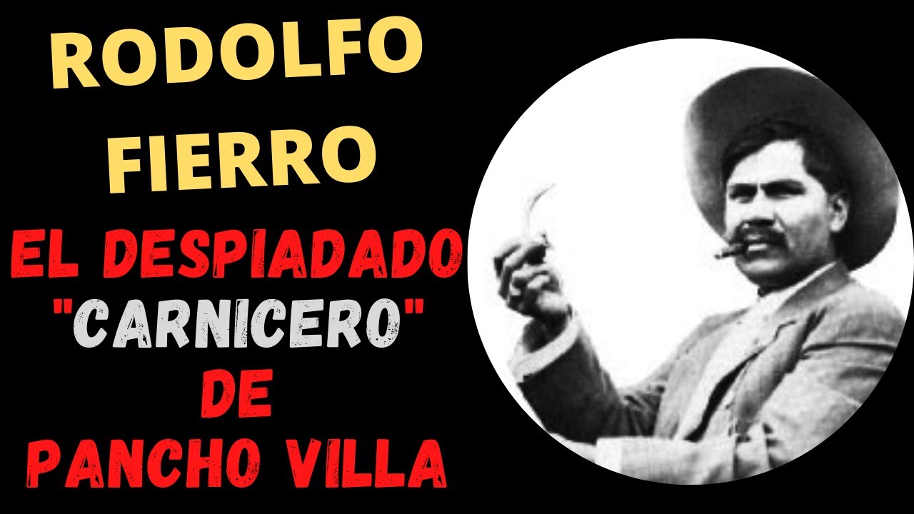 Rodolfo Fierro, el despiadado “Carnicero” de Pancho Villa - YouTube