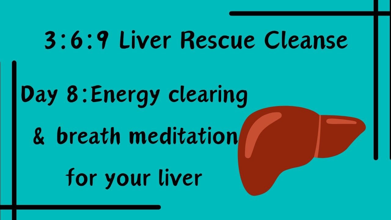Day 8: 3:6:9 Liver Rescue Cleanse - YouTube