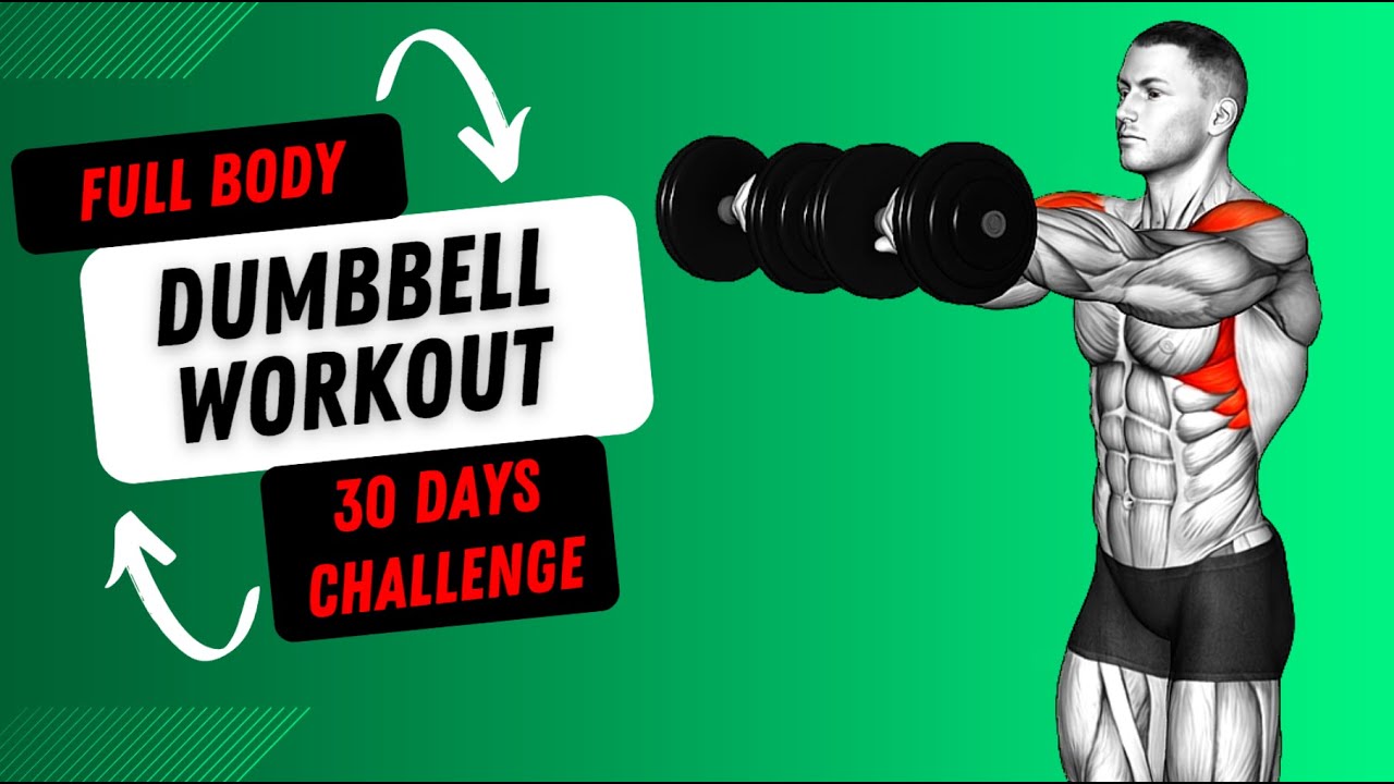 Transform Your Body in 30 Days: The Ultimate Dumbbell Workout Challenge ...