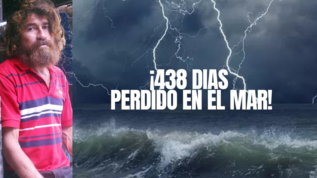 SUPERVIVENCIA en el MAR : 438 dias PERDIDO en el MAR 😱 - YouTube
