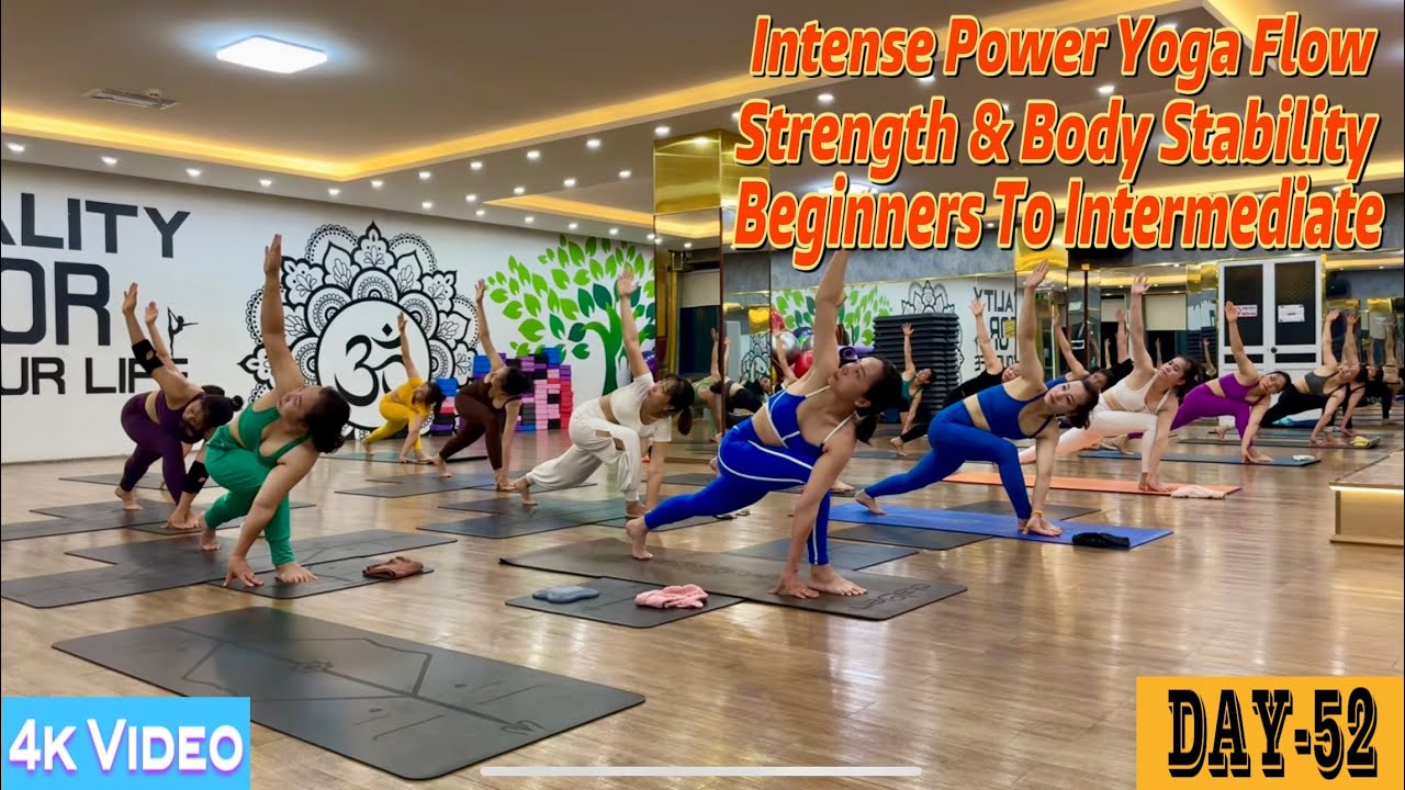 DAY-52 Intense Power Yoga Flow Strength & Body Stability | Master ...