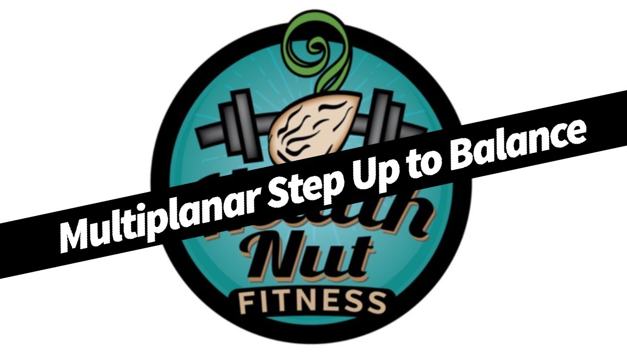 Multiplanar Step Up to Balance - YouTube