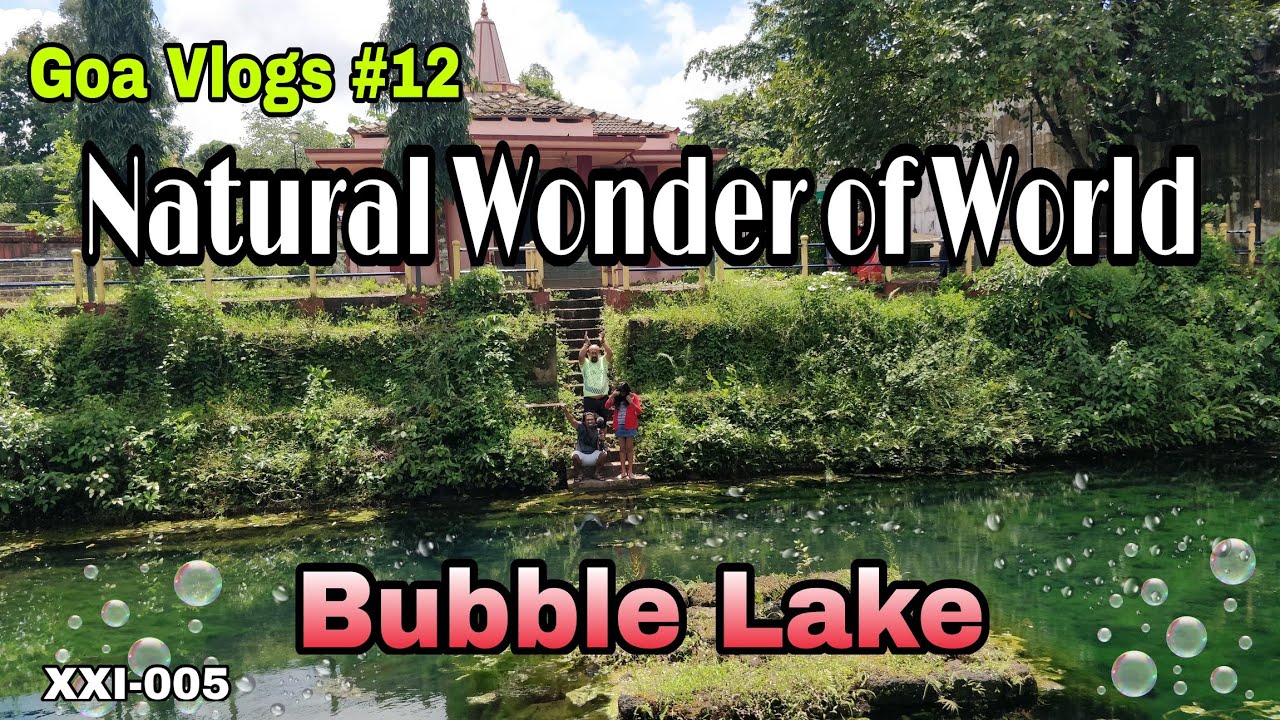 Goa Vlogs #12 Natural Wonder of World | Netravali Bubble lake, South ...