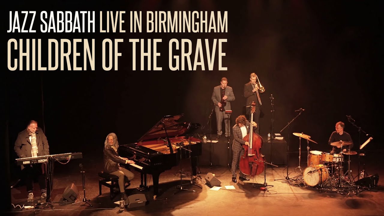 Jazz Sabbath - Children of the Grave (Live in Birmingham) - YouTube