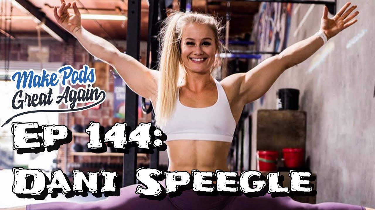 CrossFit Games Athlete Dani Speegle on Make Pods Great Again - YouTube