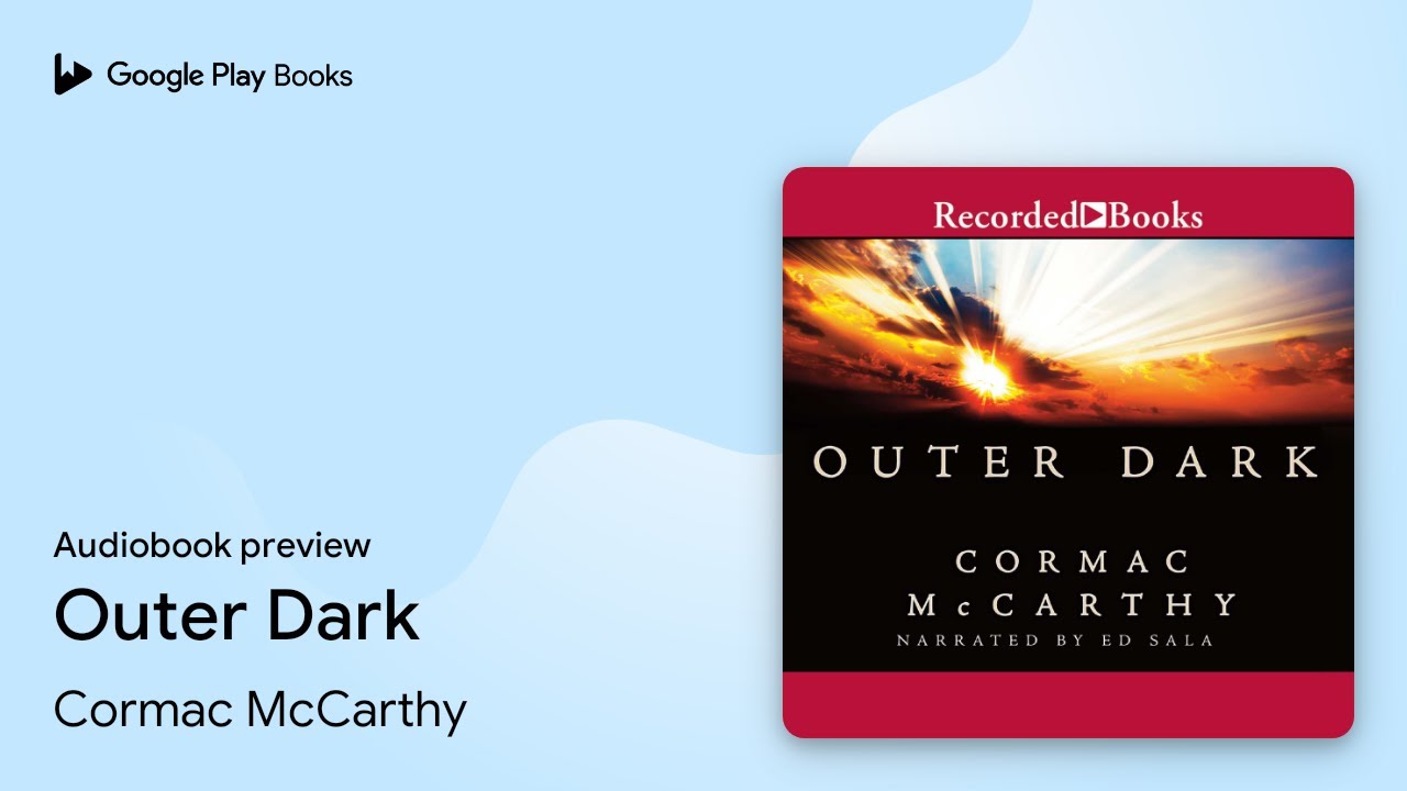 Outer Dark by Cormac McCarthy · Audiobook preview - YouTube