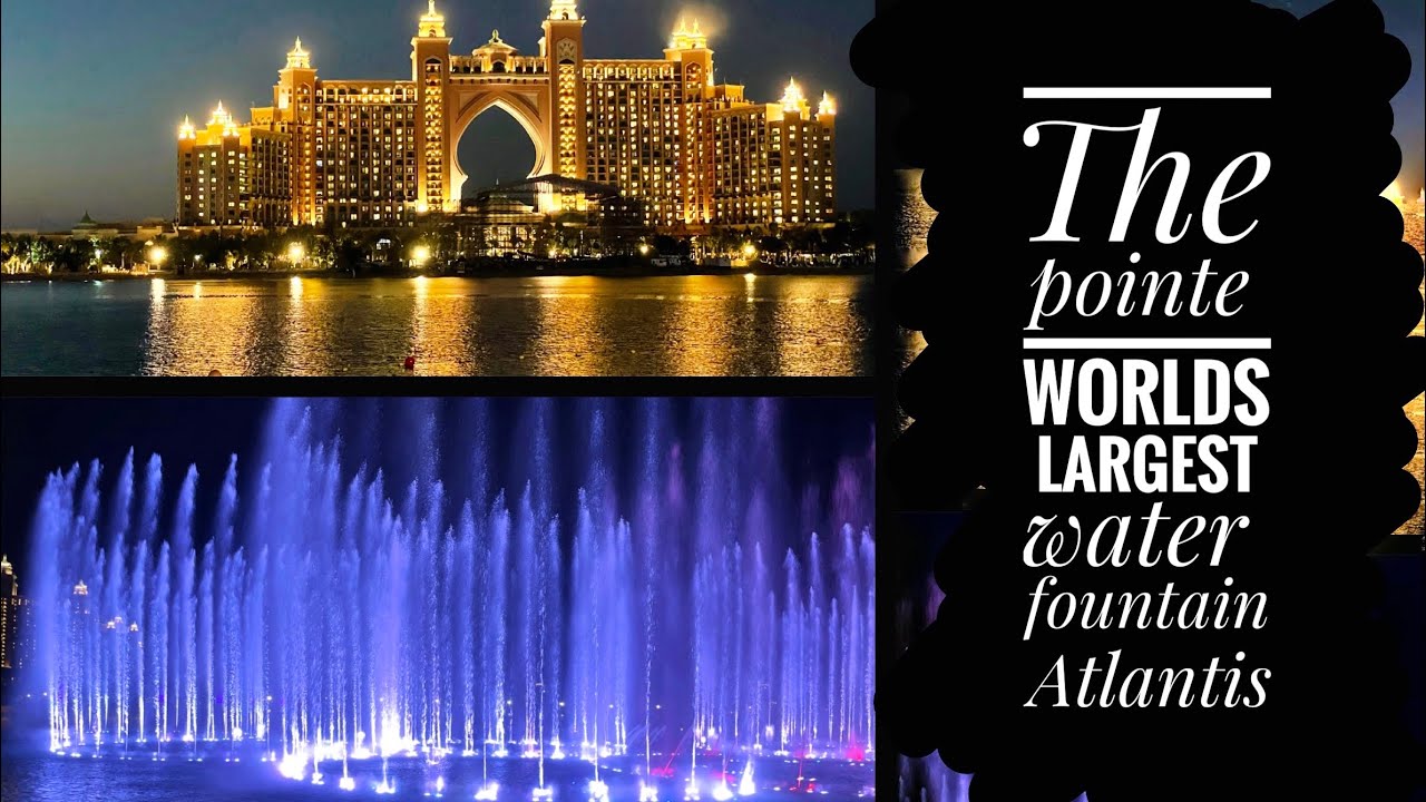 The pointe Worlds largest fountain with some views of Atlantis - YouTube