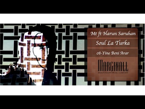 Mt Beyazkin ft Harun Saruhan - Yine Beni Arar  [Soul La Turka 08]