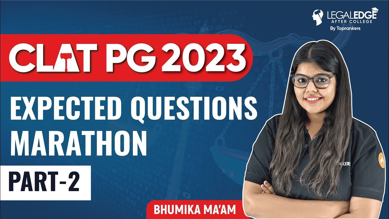 Expected Questions for CLAT PG 2023 (Part 2) | Marathon Class for CLAT ...