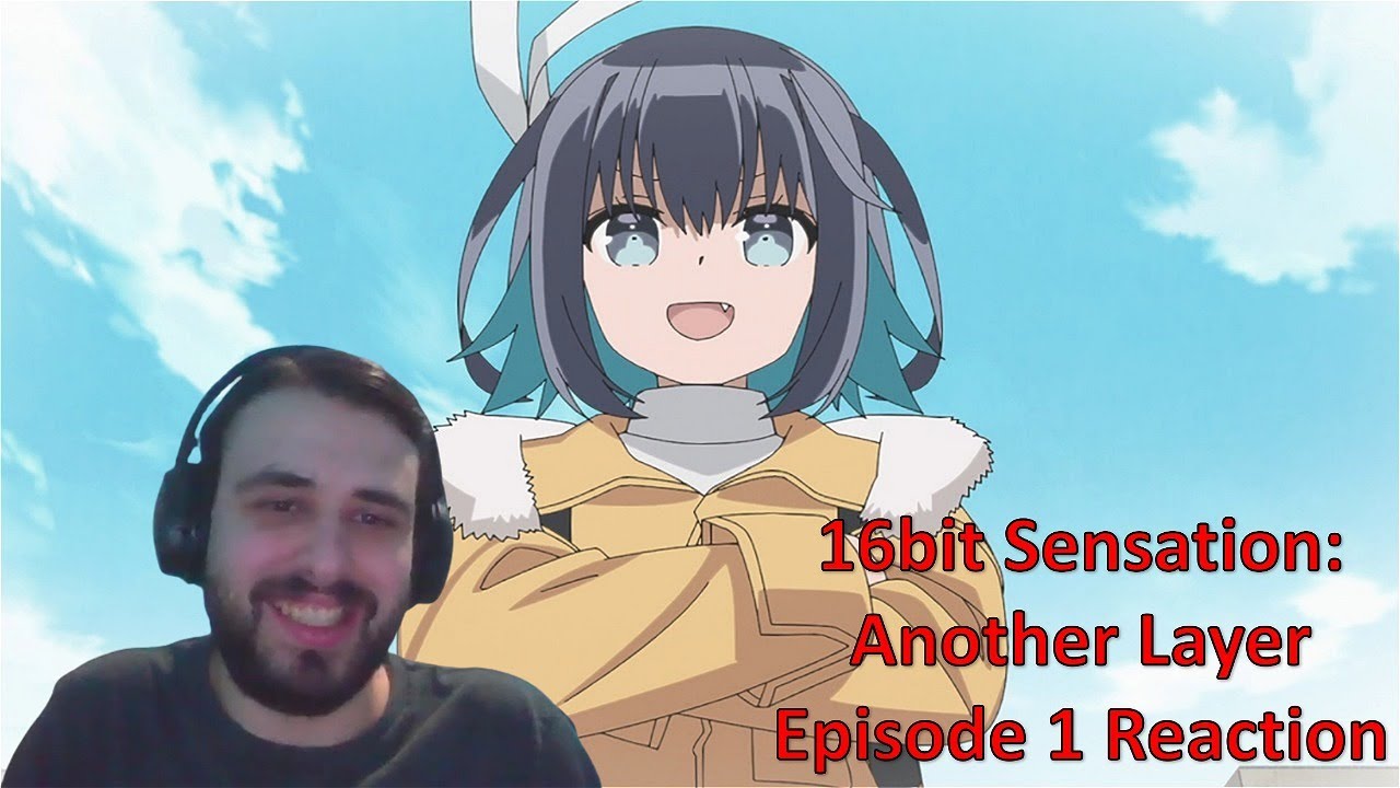 16bit Sensation: Another Layer Episode 1 Reaction - YouTube