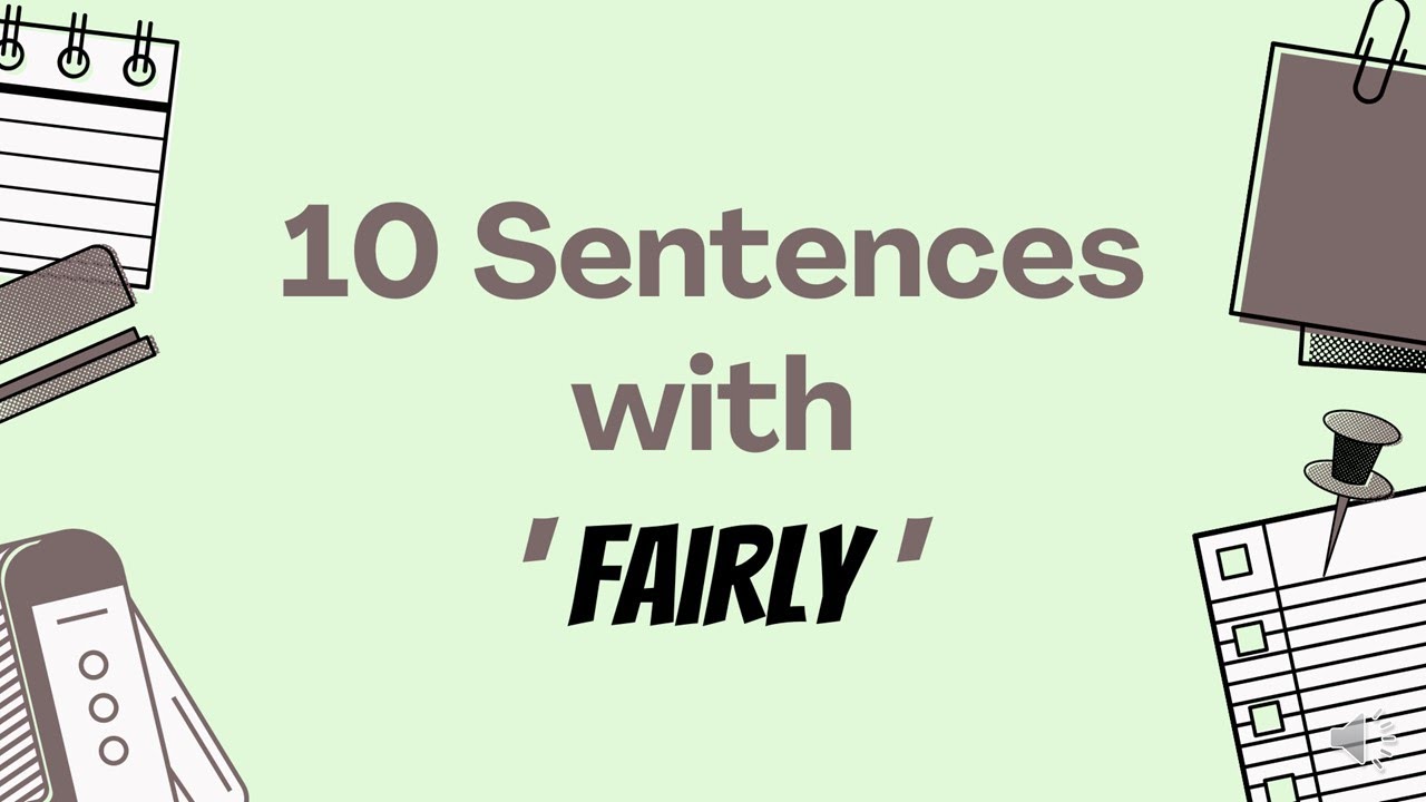 10 Sentences with 'FAIRLY' - YouTube