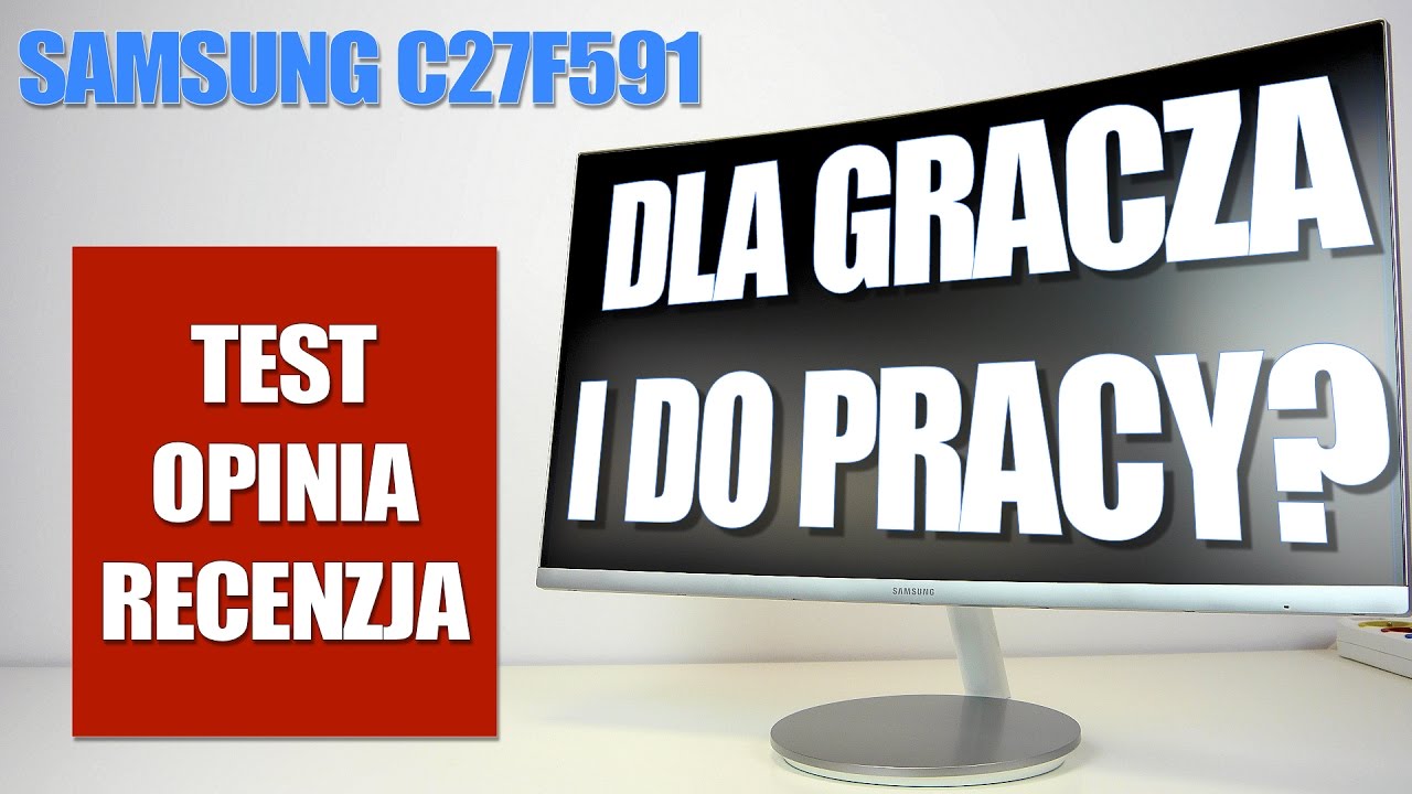 Monitor Samsung C27F - zakrzywione jest fajne? Test recenzja opinia ...