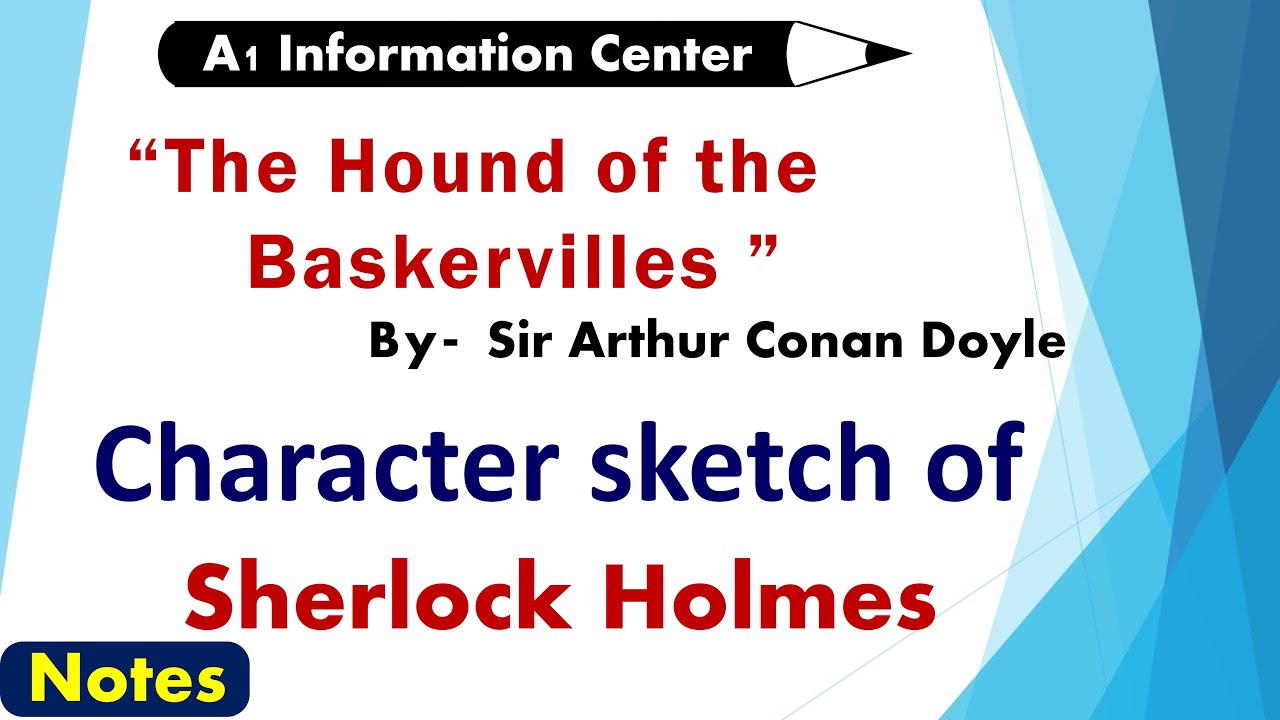 Character Sketch Of Sherlock Holmes | In The Hound Of The Baskervilles ...