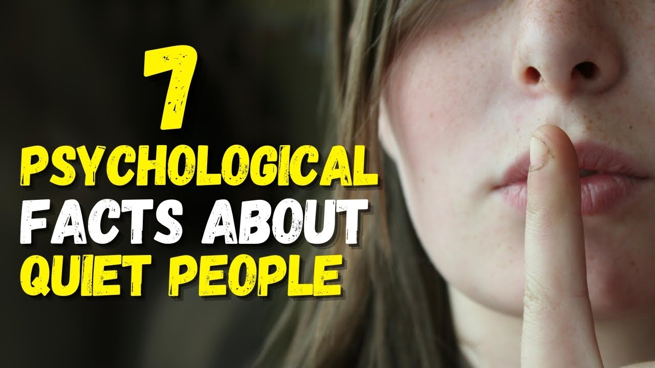 7 Psychological Facts About Quiet People - YouTube