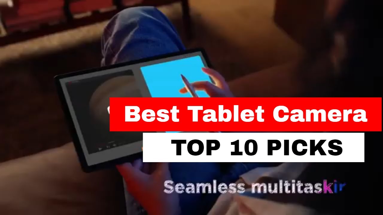 Best Tablet Camera in 2024 - YouTube