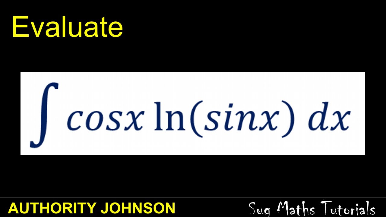 Evaluate the integral of cosxLn(sinx) dx - YouTube