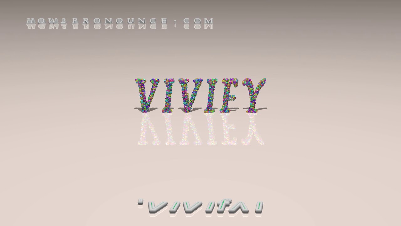 vivify - pronunciation + Examples in sentences and phrases - YouTube