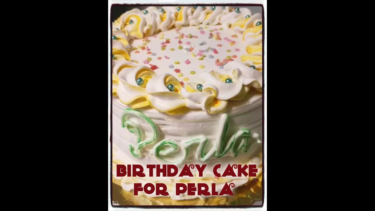 Birthday Cake for Perla - YouTube
