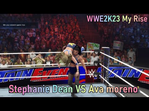 WWE2K23 My Rise Stephanie Dean VS Ava moreno - YouTube