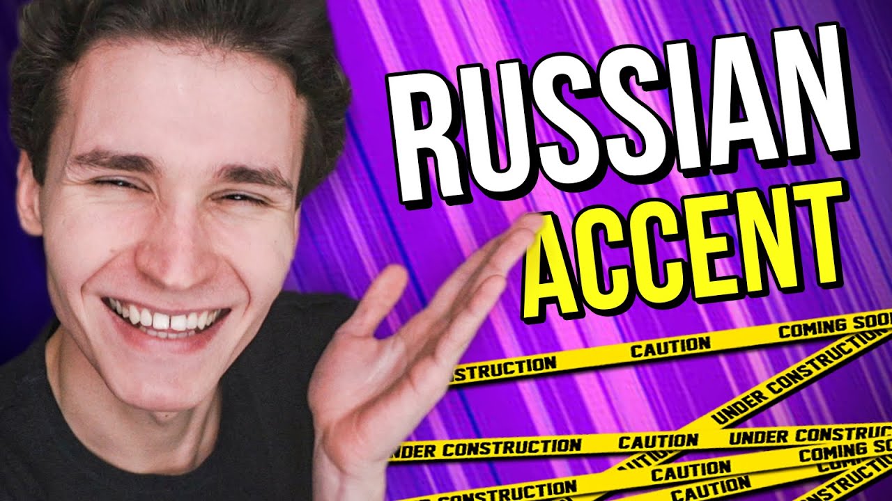 HOW TO SPEAK WITH A RUSSIAN ACCENT | Native shows how to make a real R ...