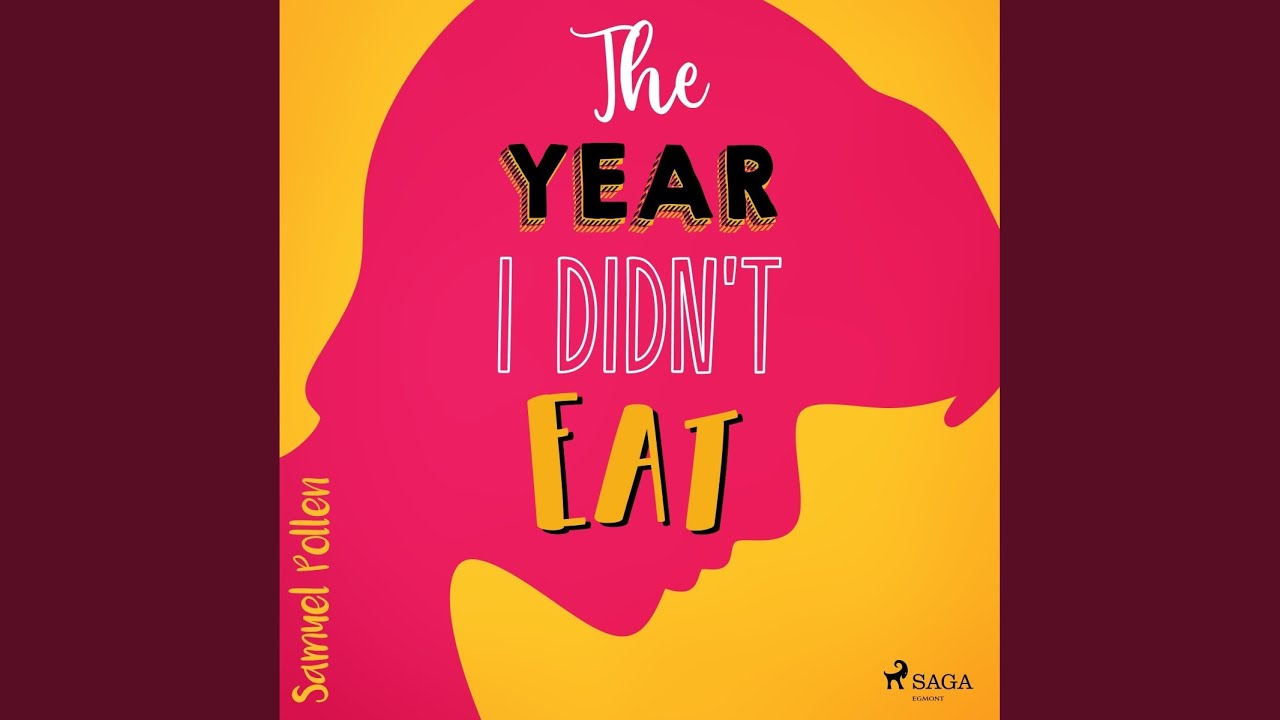 Chapter 29.4 - The Year I Didn't Eat - YouTube