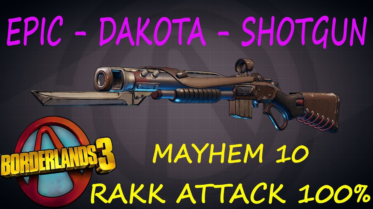 BL3 - EPIC DAKOTA - Rakk Attack 100% - Mayhem 10 - YouTube