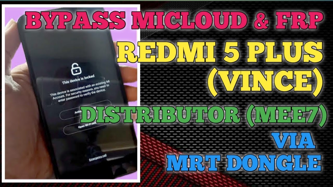 BYPASS MICLOUD & FRP REDMI 5 PLUS DISTRIBUTOR MIUI 11 - YouTube