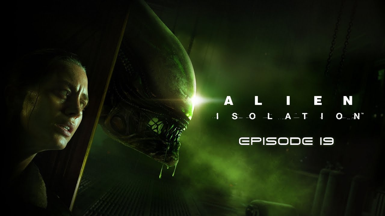 Alien Isolation: Retour vers le Torrens EP19 [FR] - YouTube