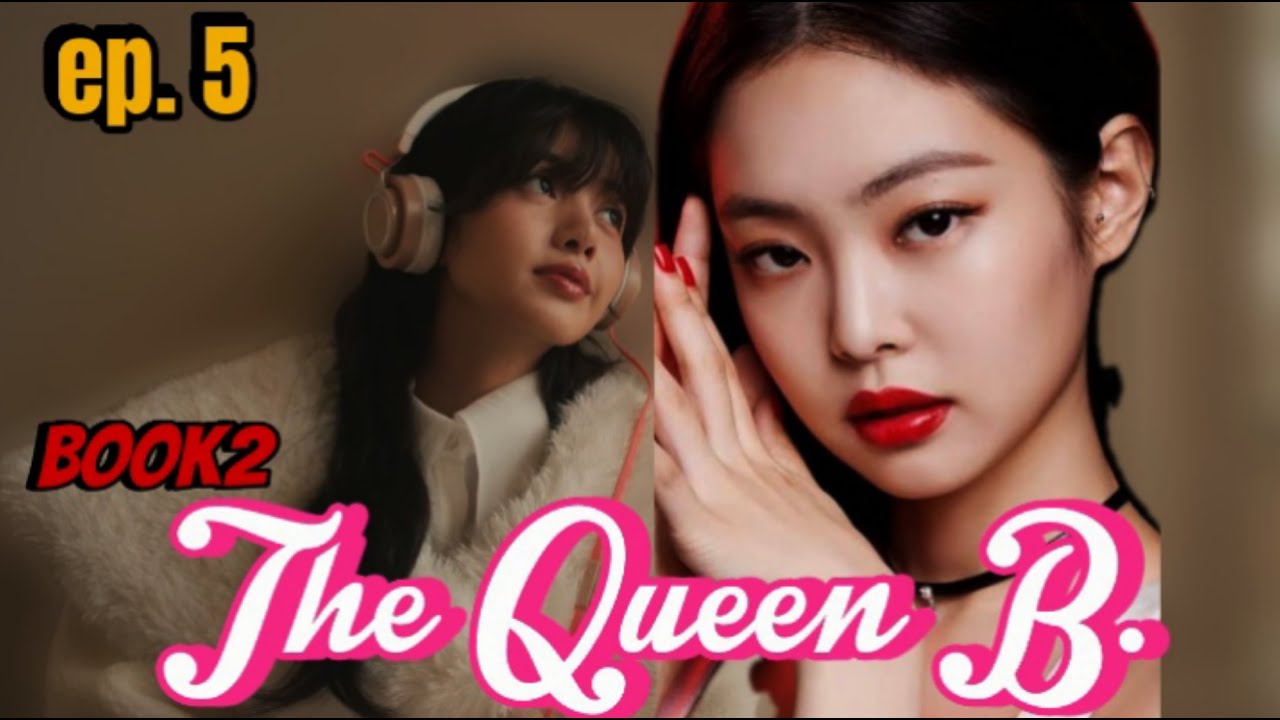 (Book2) The Queen B. ep. 5 "The Infinity Bracelets" (Fanfiction) # ...