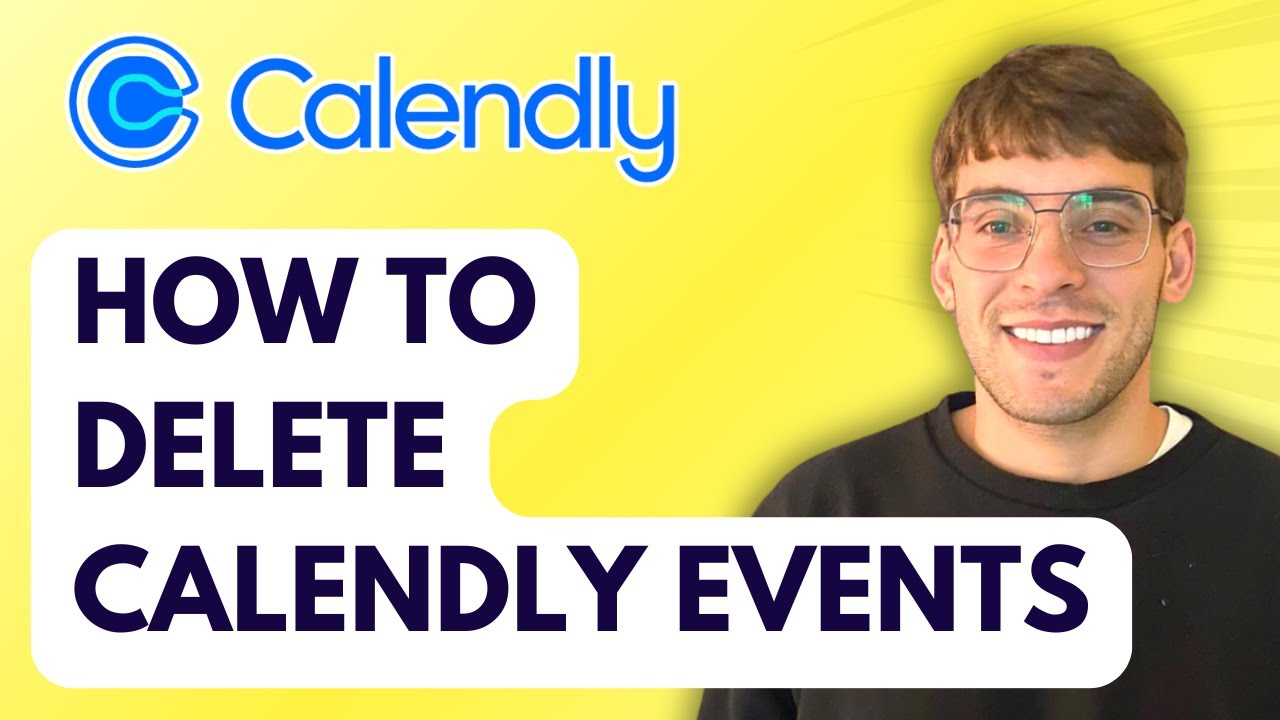 How to Delete Calendly Events [2026 Full Guide] - YouTube